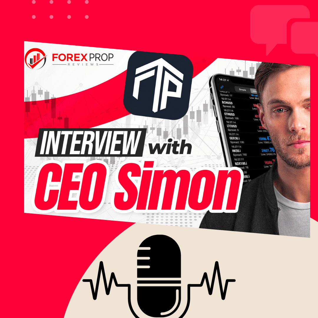Interview with Funded Trading Plus CEO Simon - Forex Prop Reviews