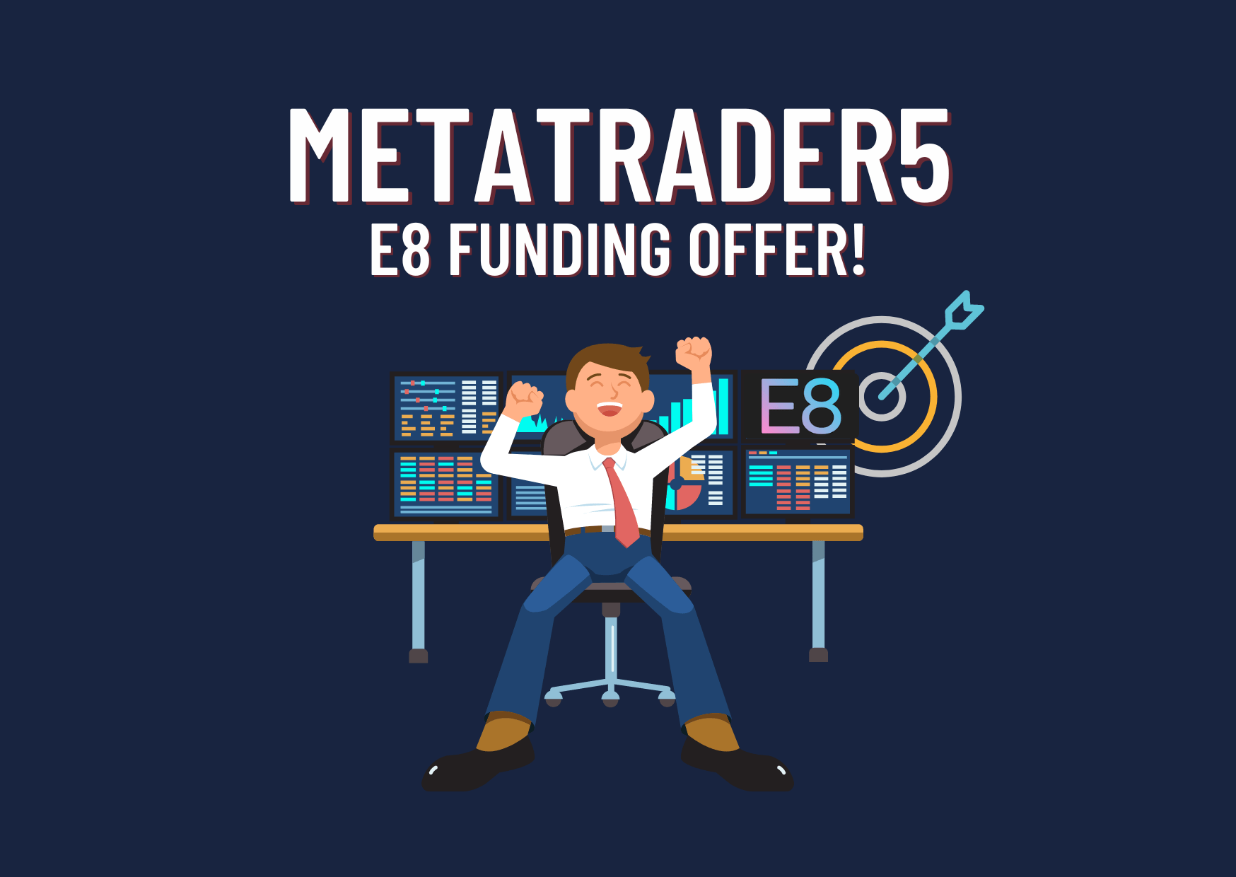 MT 5 and their 2-Phase Evaluations-E8 Funding Announcement