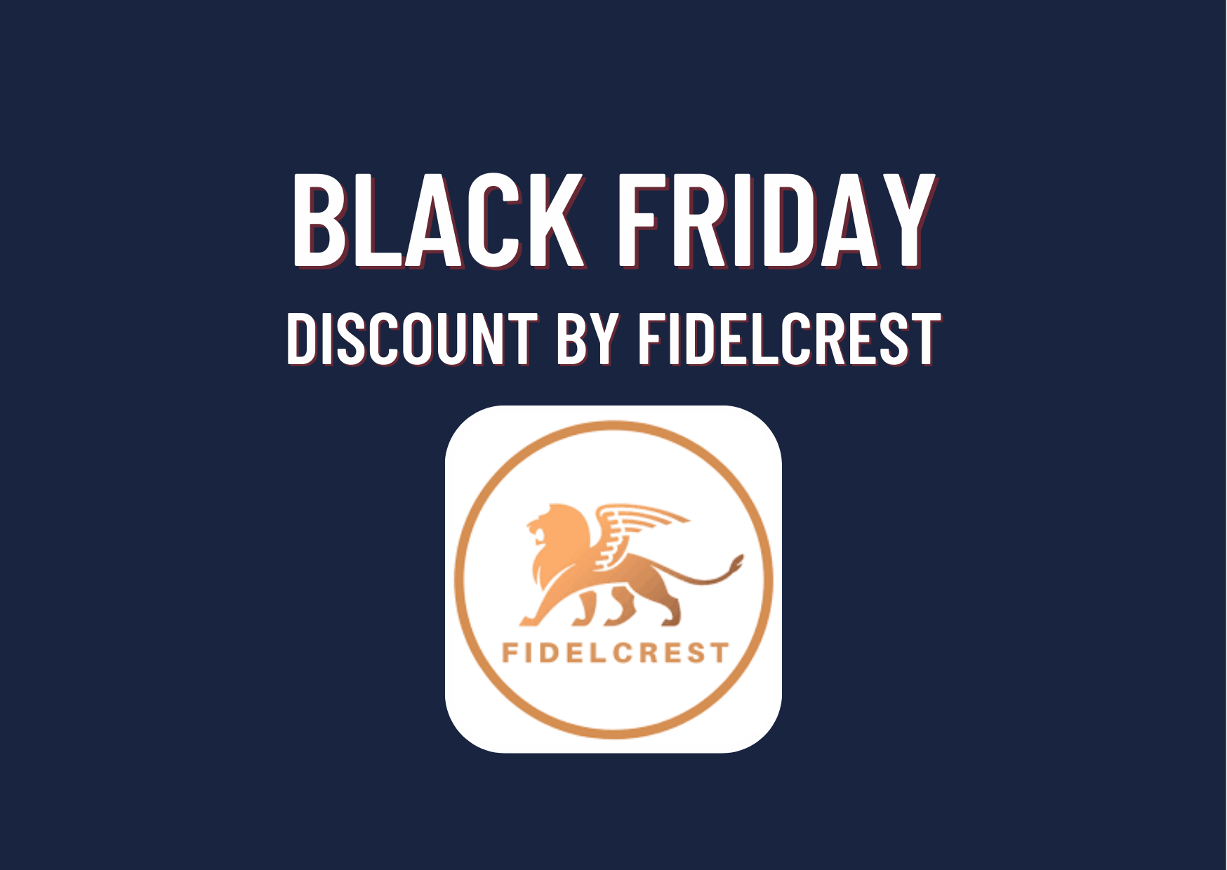 Fidelcrest Black Friday Sale Announcement! - Forex Prop Reviews