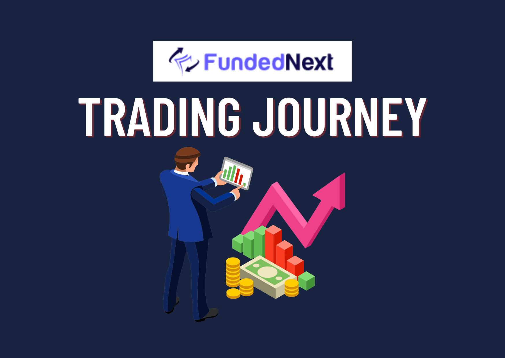 Who’s Shared His FundedNext Trading Journey This Time?