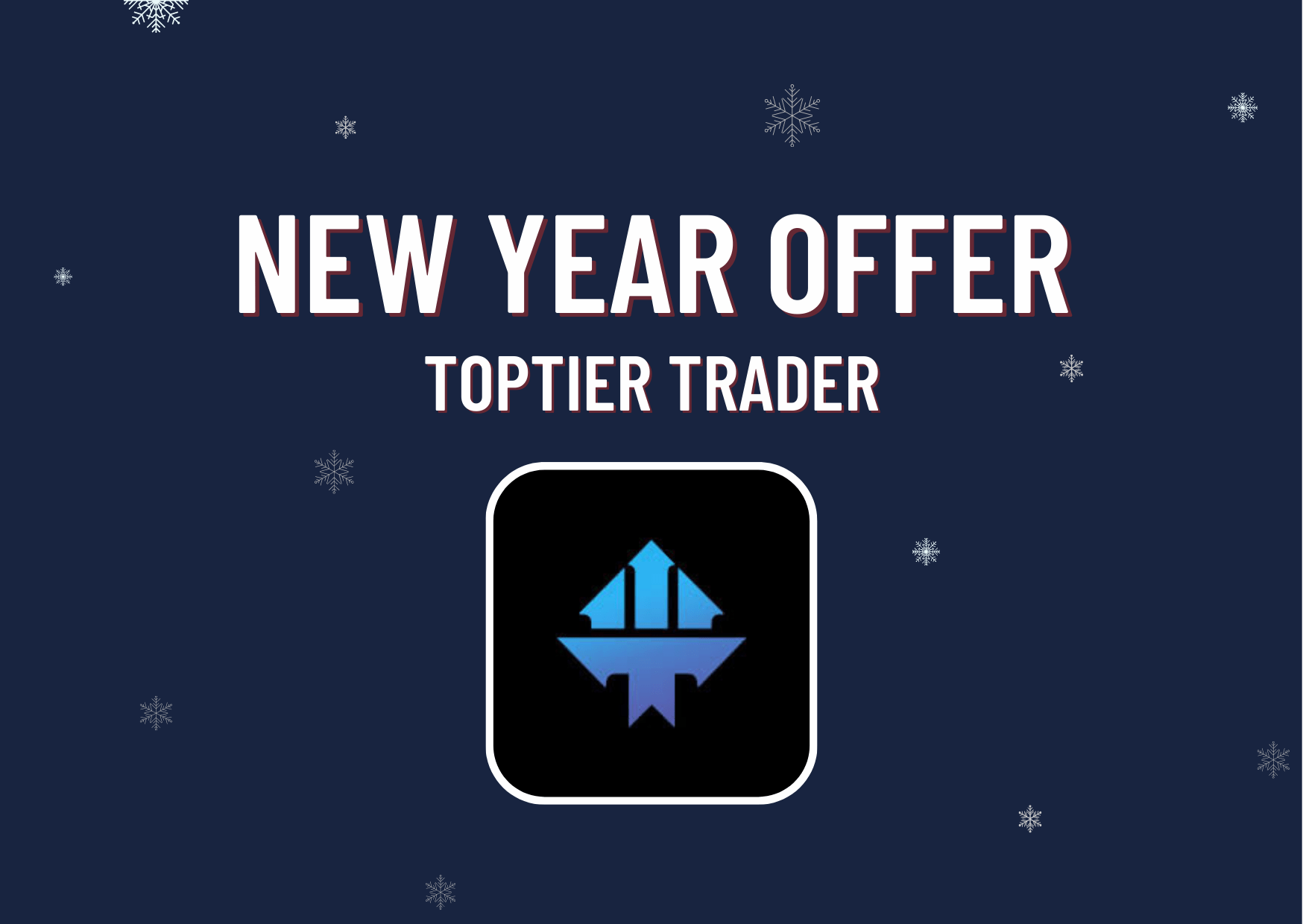 Top Tier Trader New Year Promotion - Forex Prop Reviews