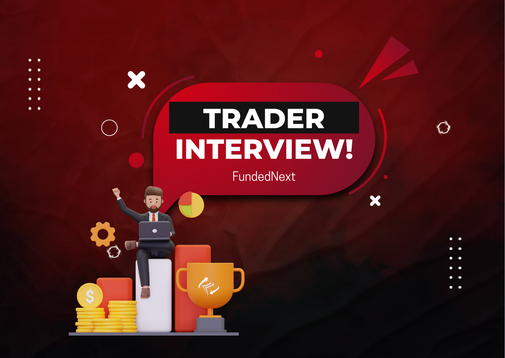 FundedNext Trader Interview: David Highlights Important Factors