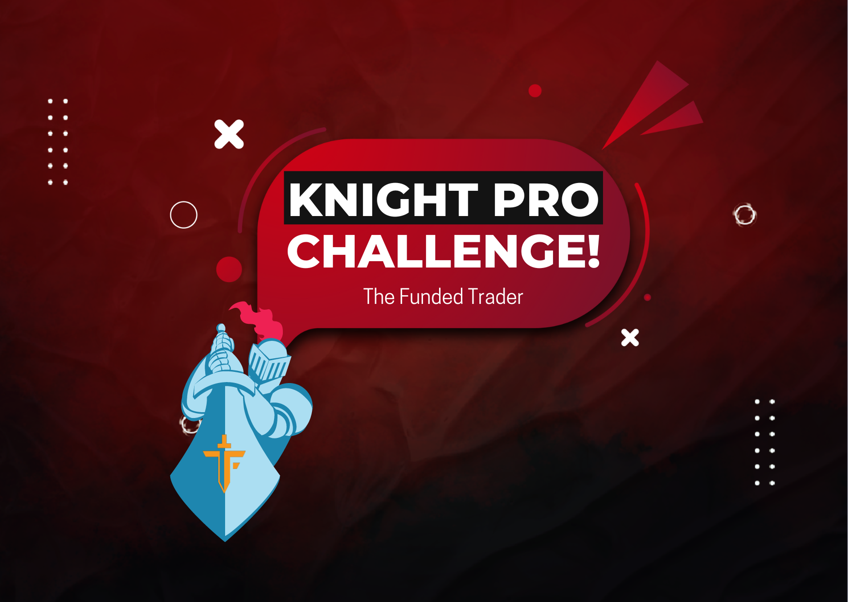 TFT Knight Pro Challenge: The New Challenge! - Forex Prop Reviews