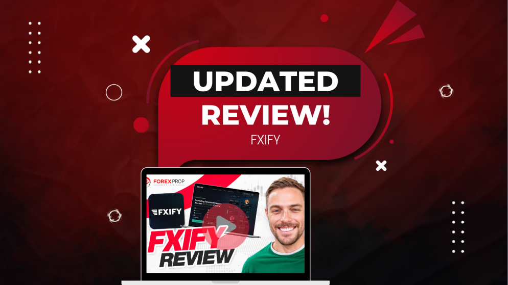 Updated FXIFY Review Has Arrived – Get to Know it! - Forex Prop Reviews