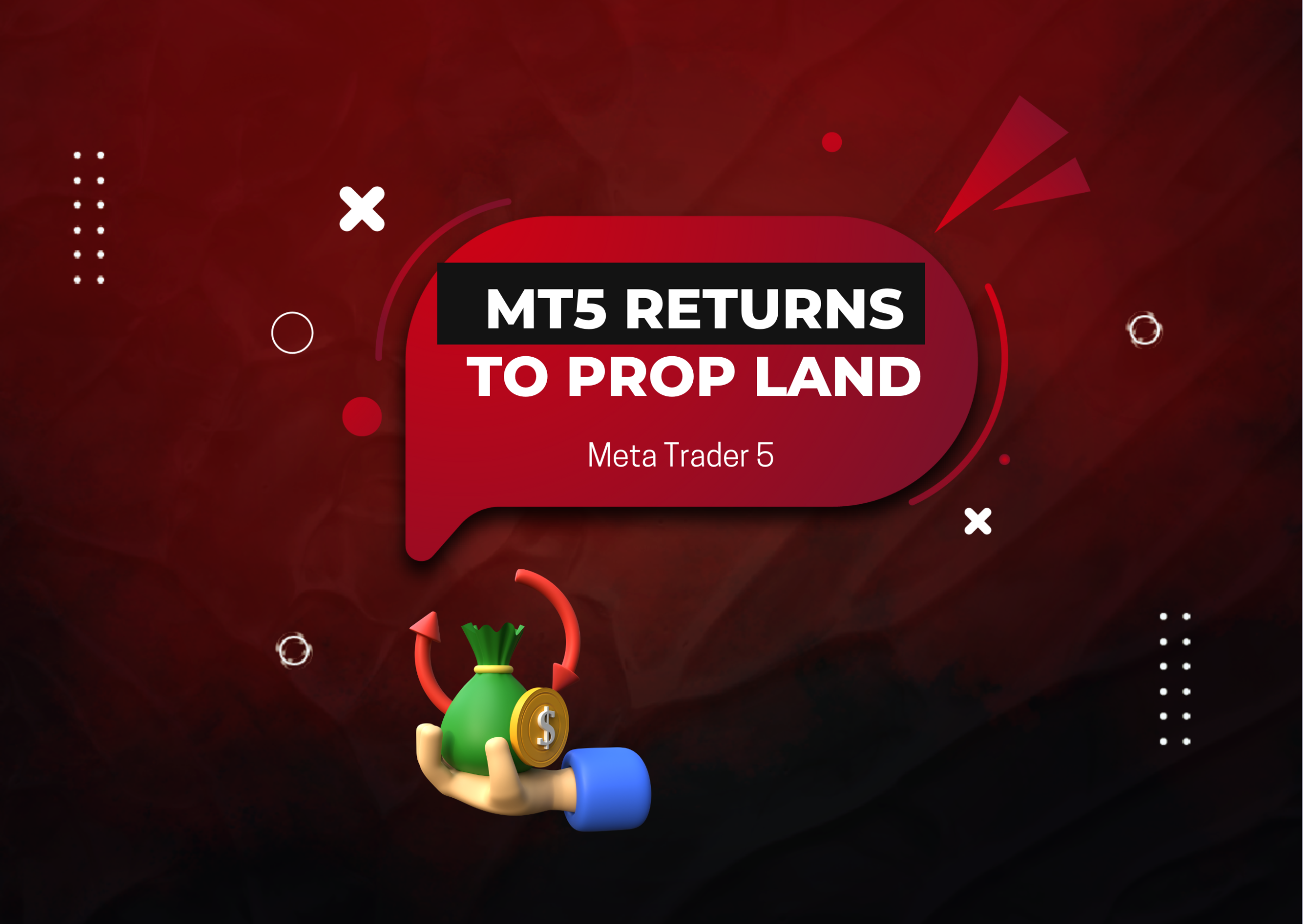 Why MetaTrader 5 (MT5) is Returning to the Prop Trading Industry ...