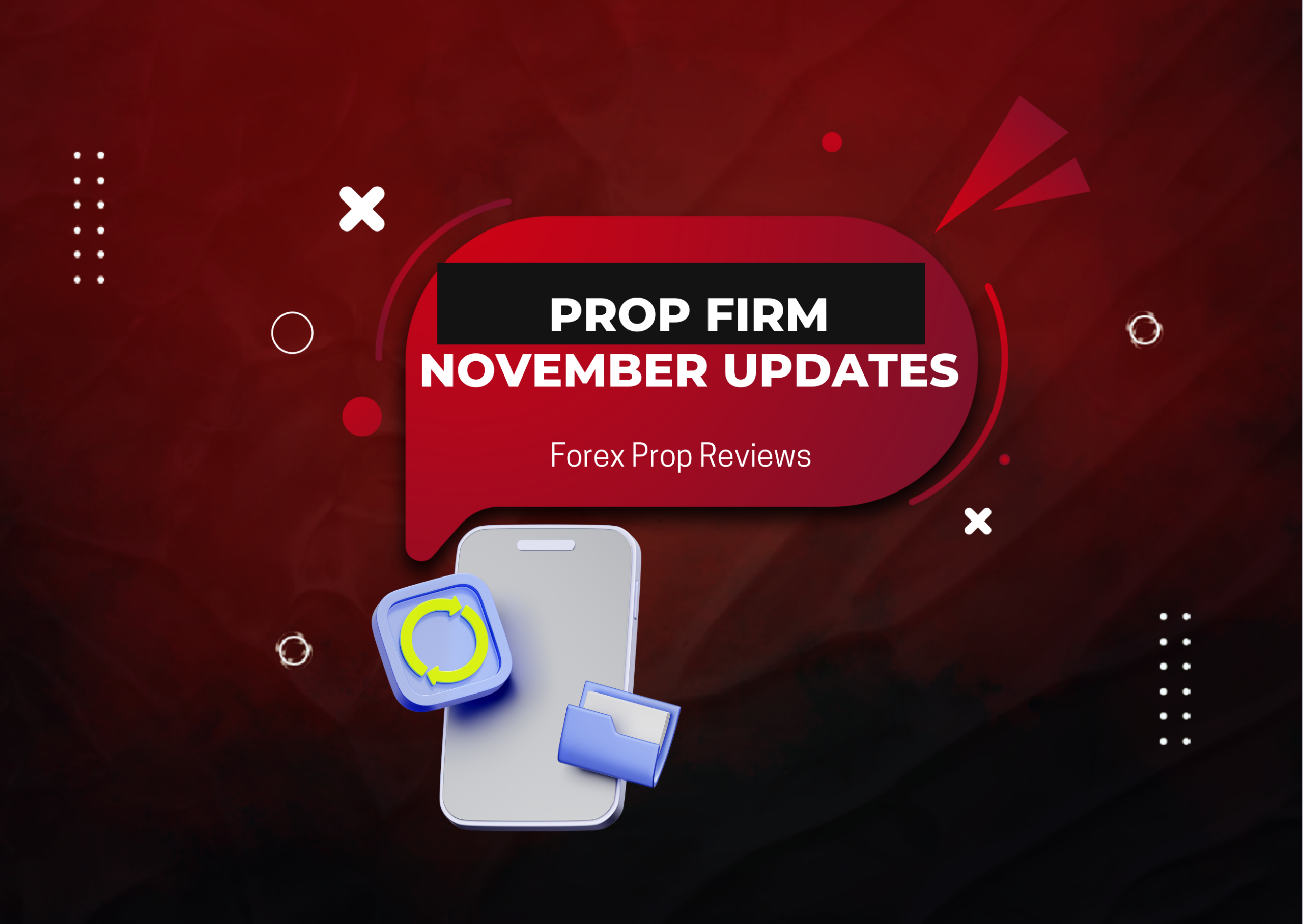 Proprietary Trading Firm Updates of November 2025 - Forex Prop Reviews