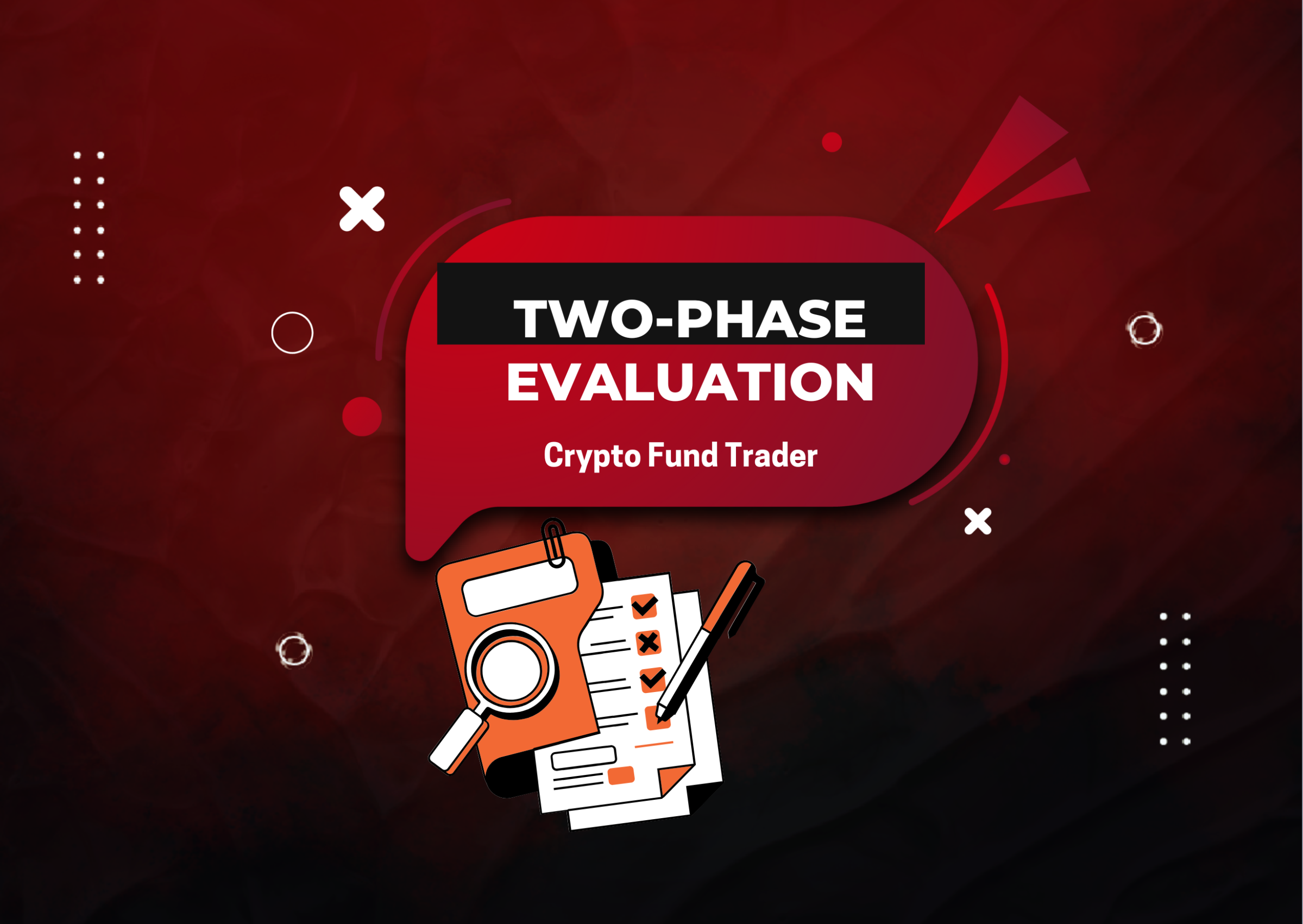 Crypto Fund Trader Two-Phase Evaluation: What Traders Need to Know ...