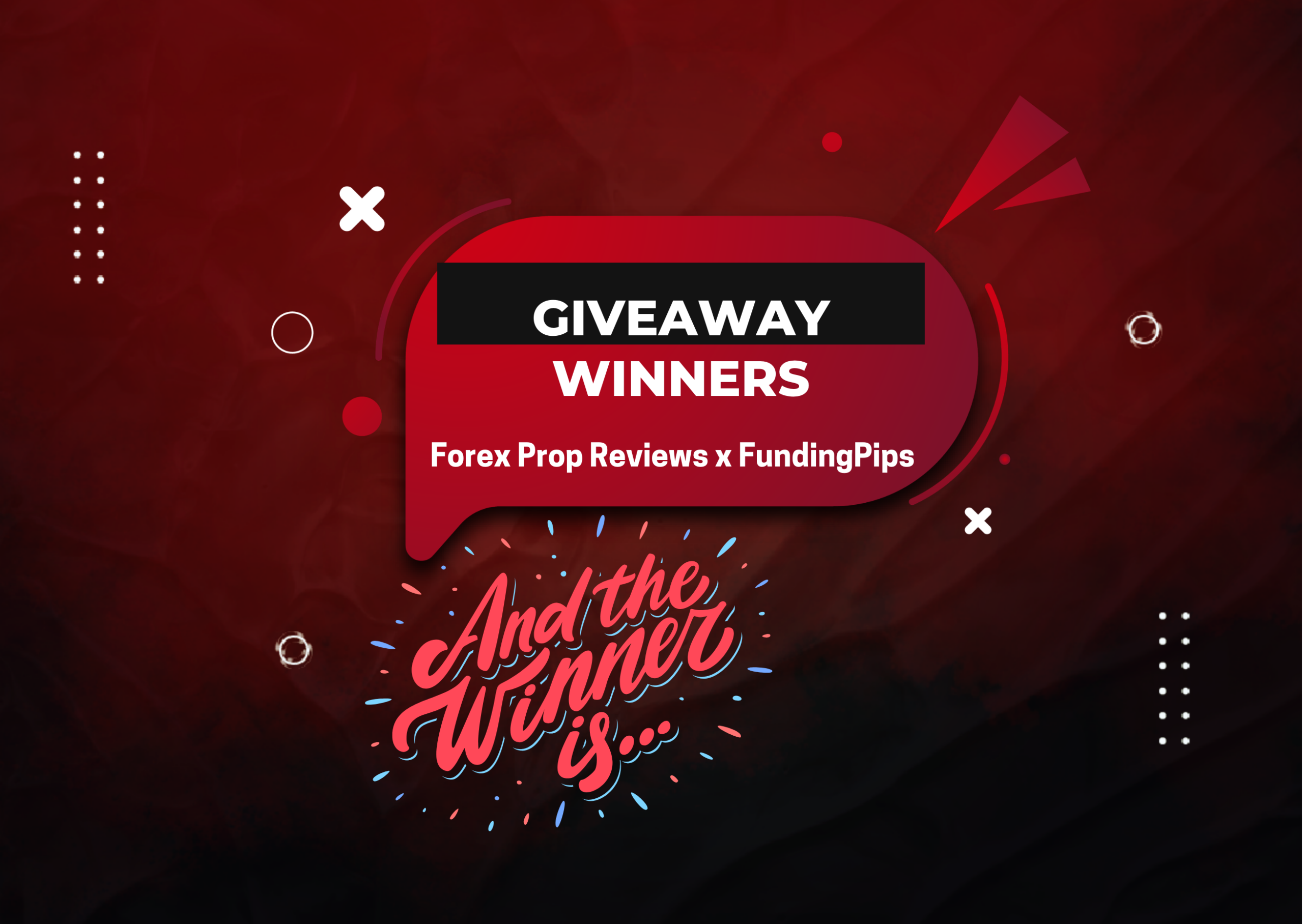 Forex Prop Reviews x FundingPips Celebrate $100K Giveaway Winners ...