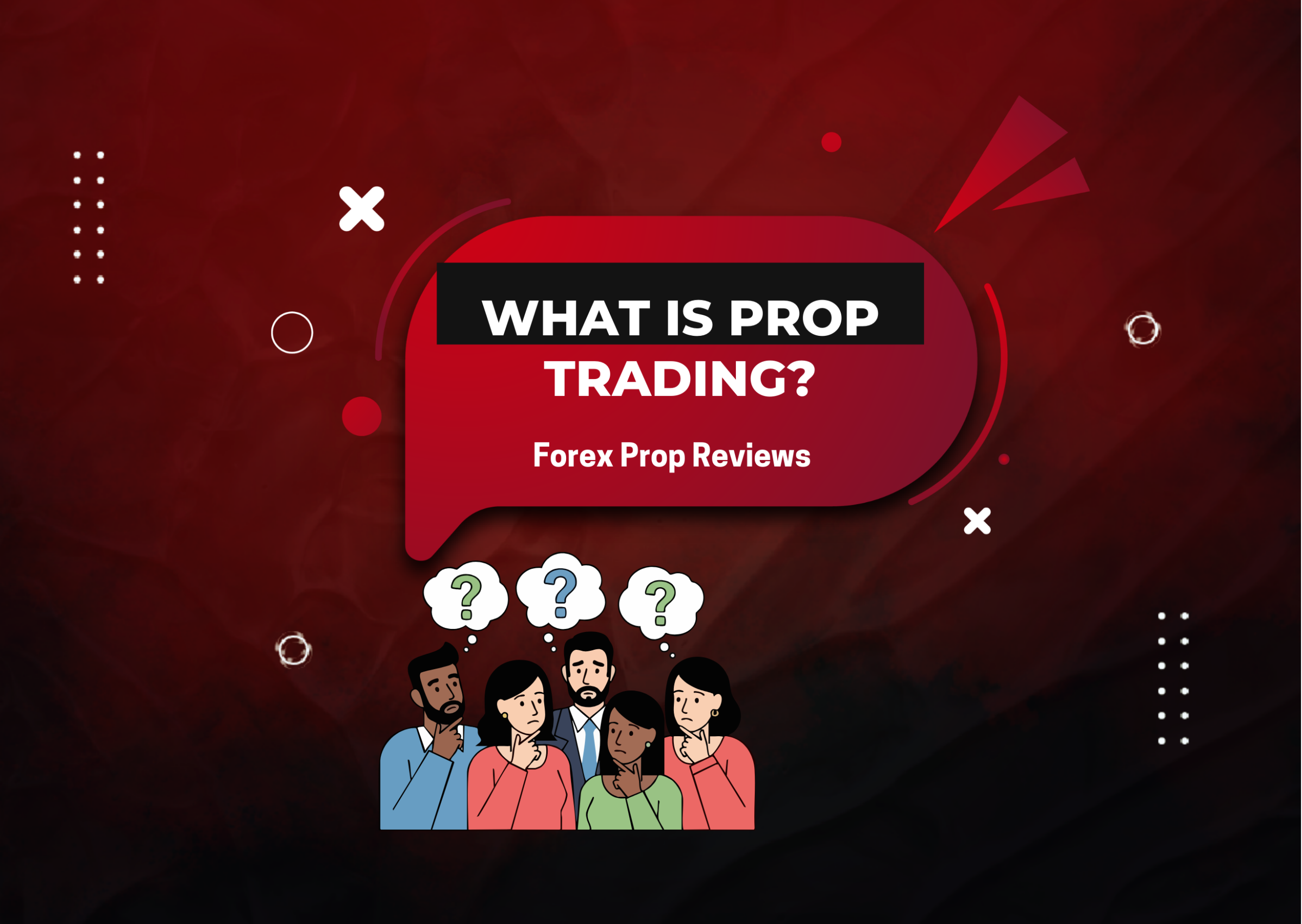 What Is Prop Trading and How Does It Work? - Forex Prop Reviews