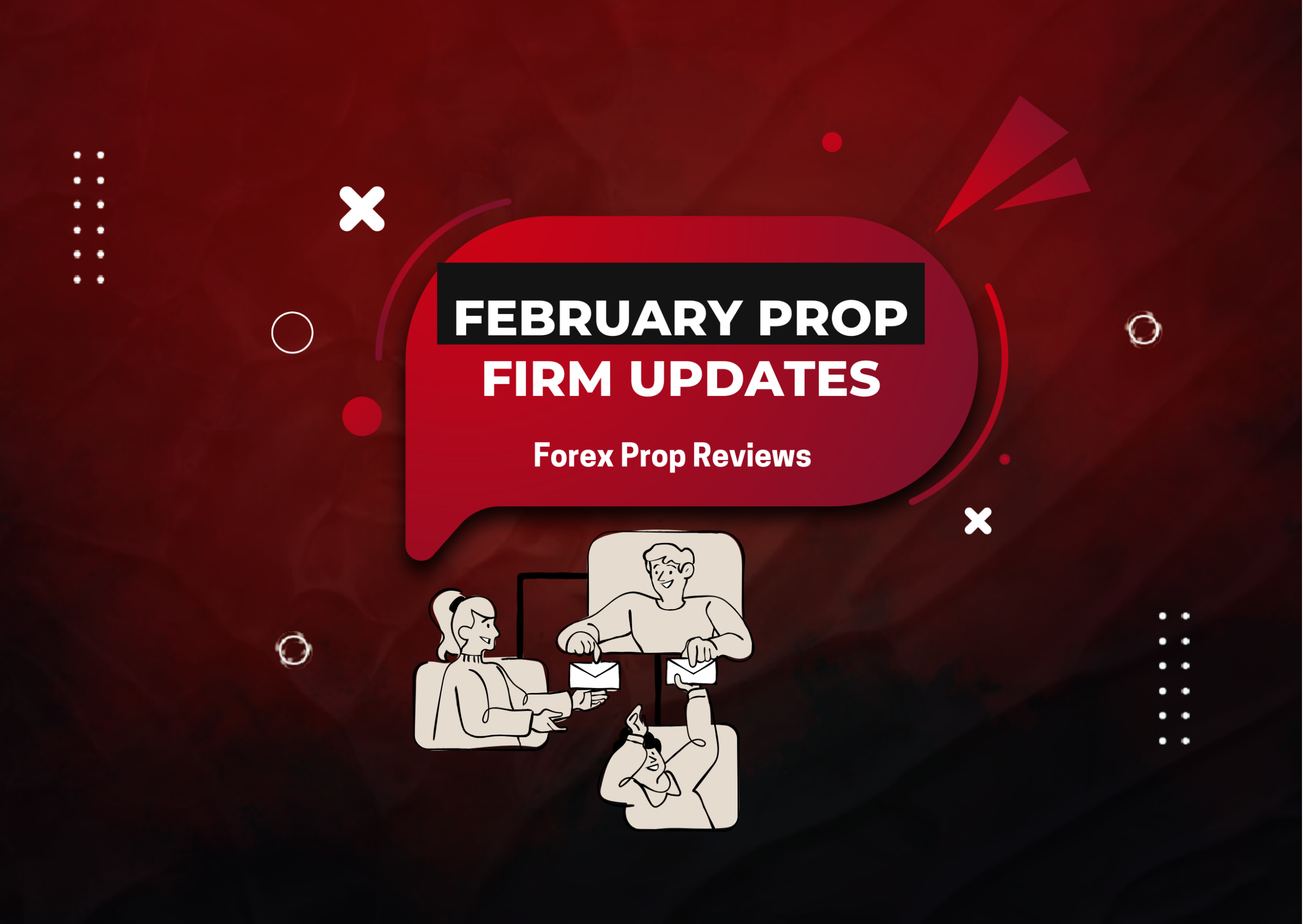 Proprietary Trading Firm Updates of February 2026 - Forex Prop Reviews
