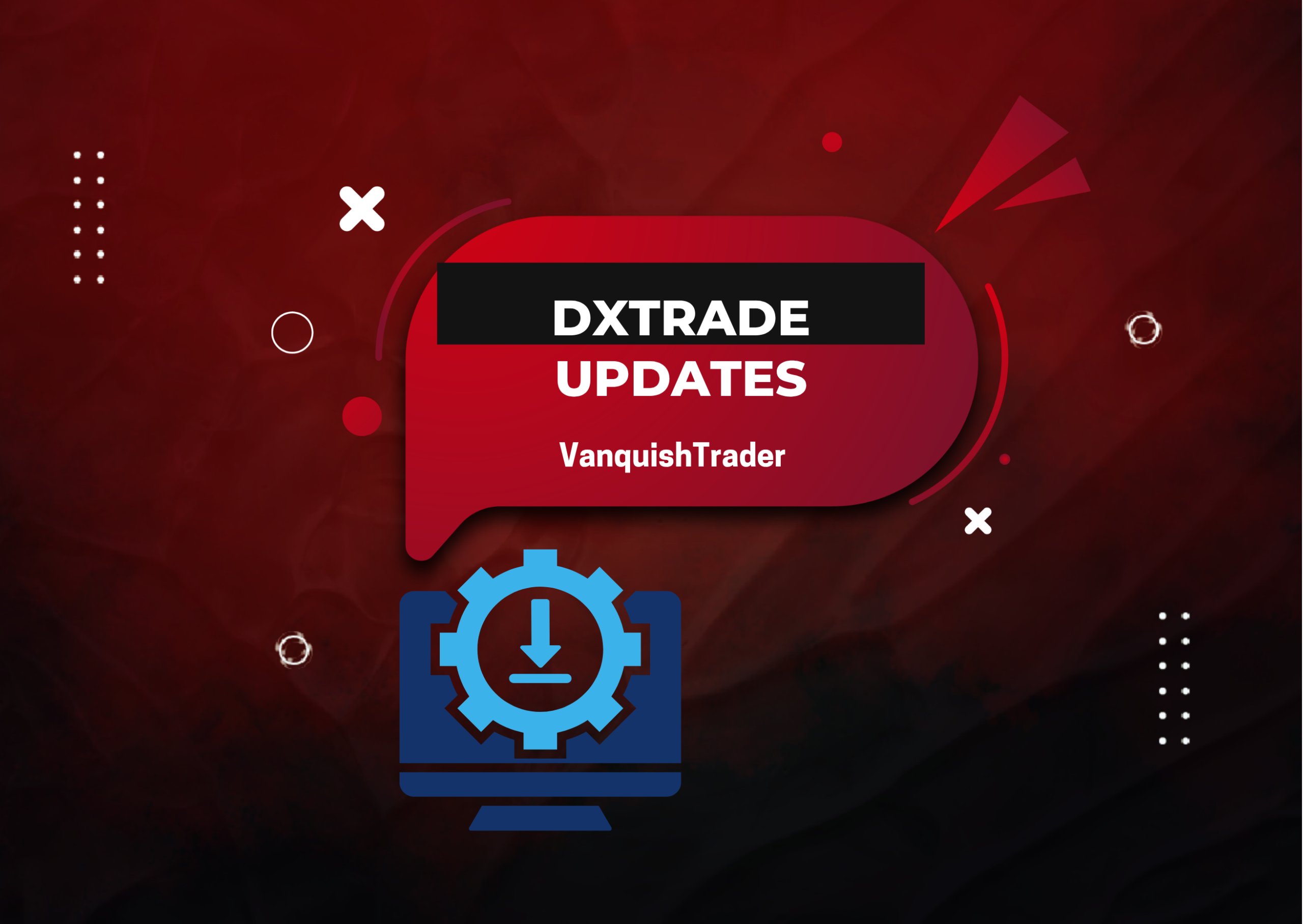 VanquishTrader Updates to DxTrade and Support Operations - Forex Prop ...