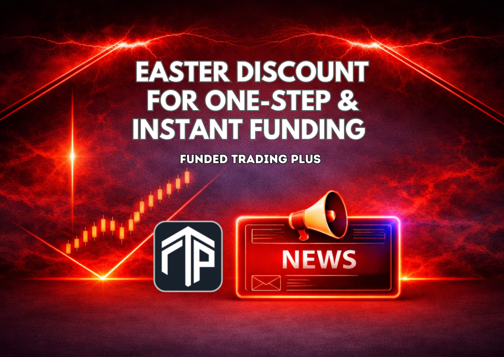 Funded Trading Plus Easter Offer Expires Tonight at Midnight - Forex ...